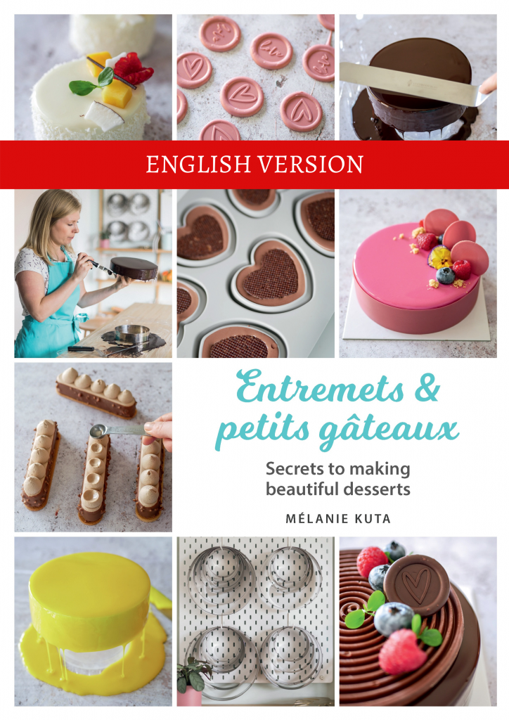 Ebook Entremets & petits gâteaux - Secrets to making beautiful desserts ...